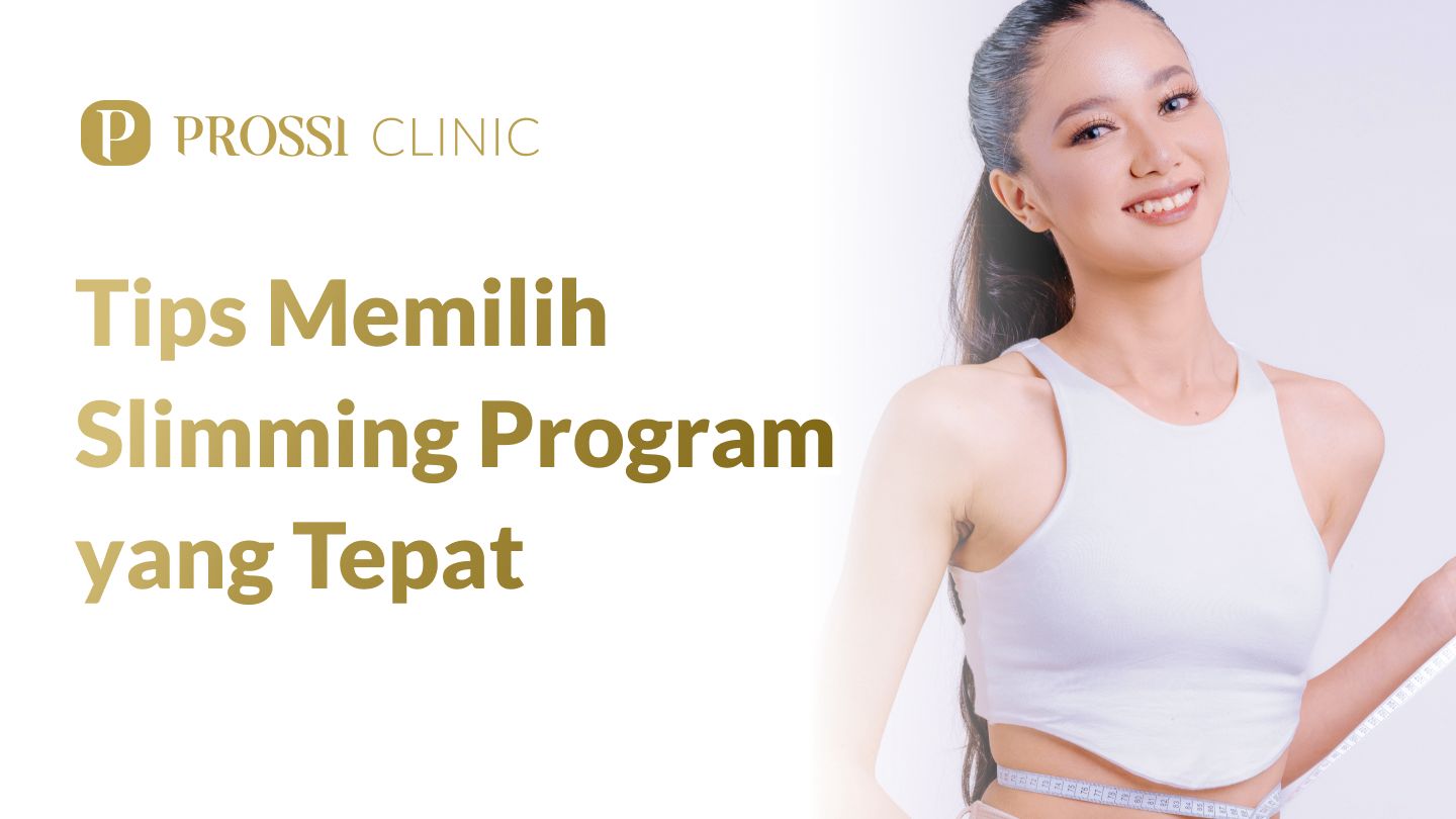 Prossi Clinic | Skin, Slimming, and Beauty